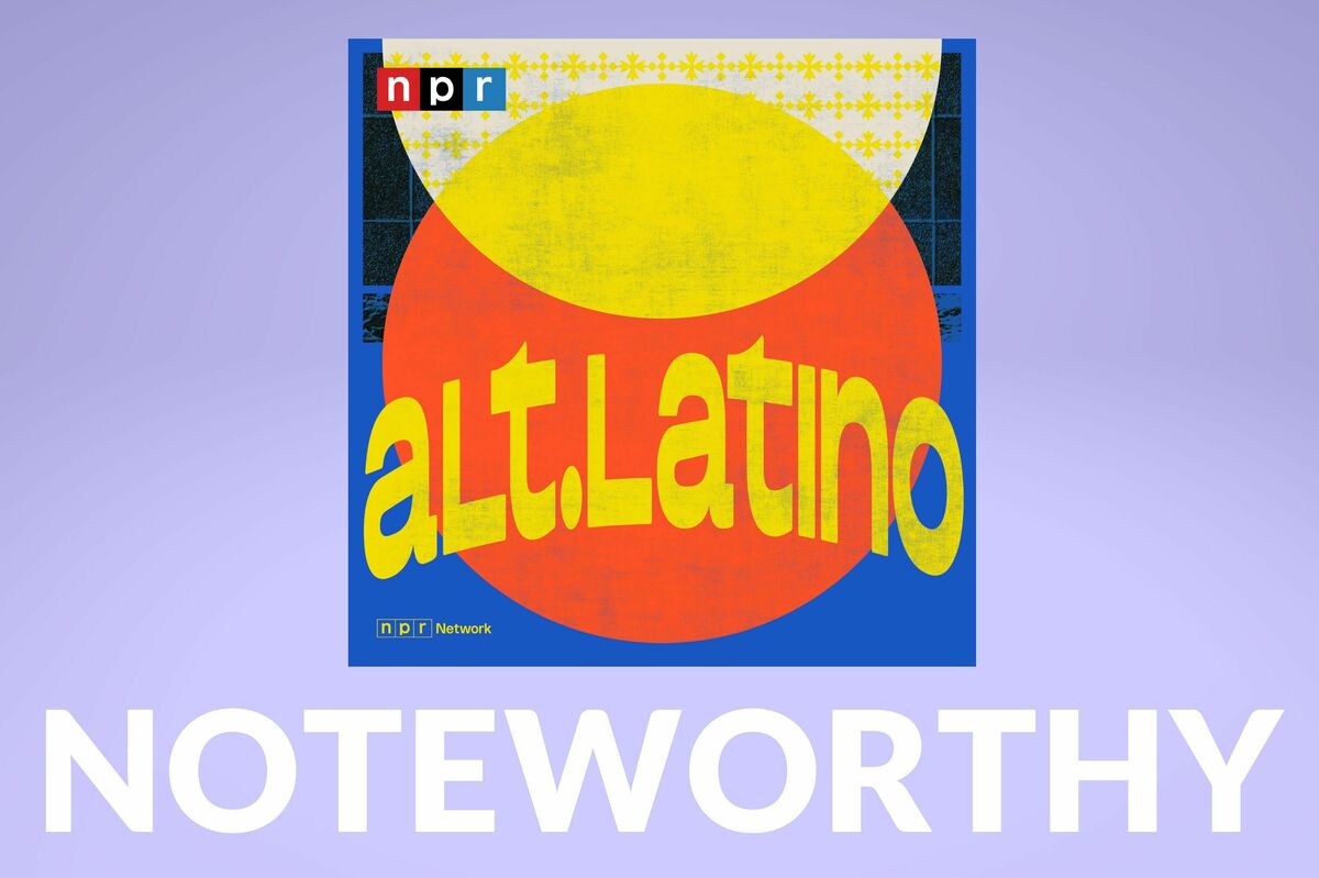 New & Noteworthy podcasts by Latinos from the NPR Network : NPR