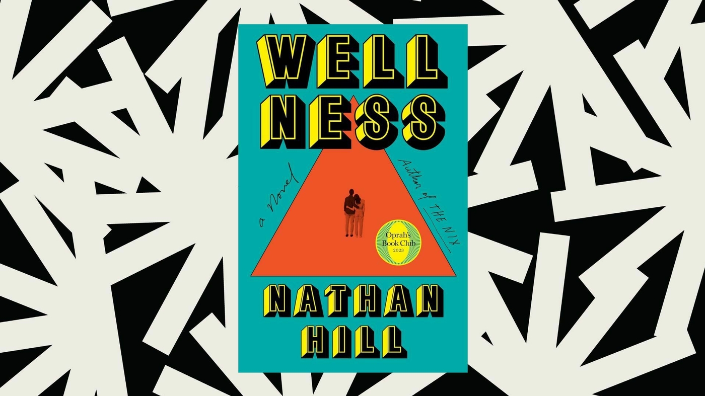 Nathan Hill's 'Wellness' examines marriage, parenthood and polyamory ...