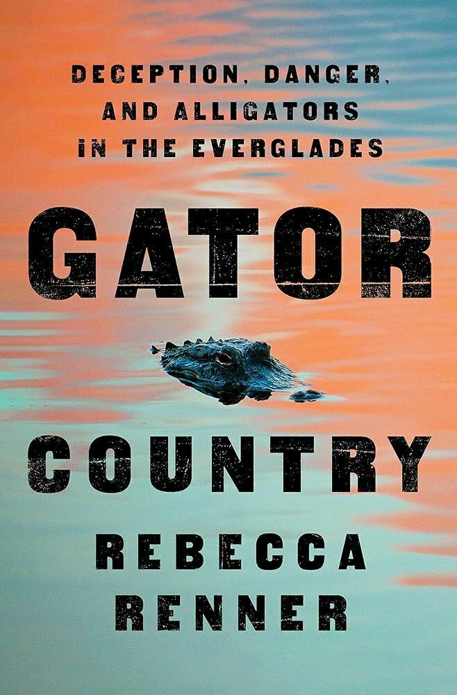 'Gator Country' review: Rebecca Renner's love letter to Florida flora ...