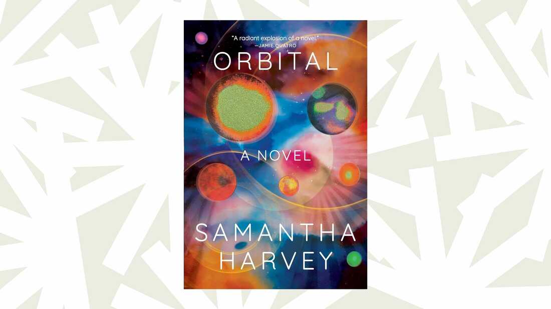 'Orbital' captures one day in the life of six astronauts : NPR's Book ...