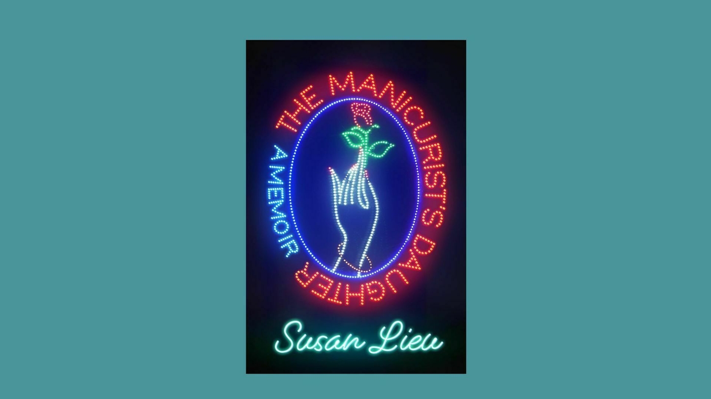 Susan Lieu's 'The Manicurist's Daughter' book review : NPR