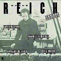Reich On Reich: A Composer And His Music : NPR