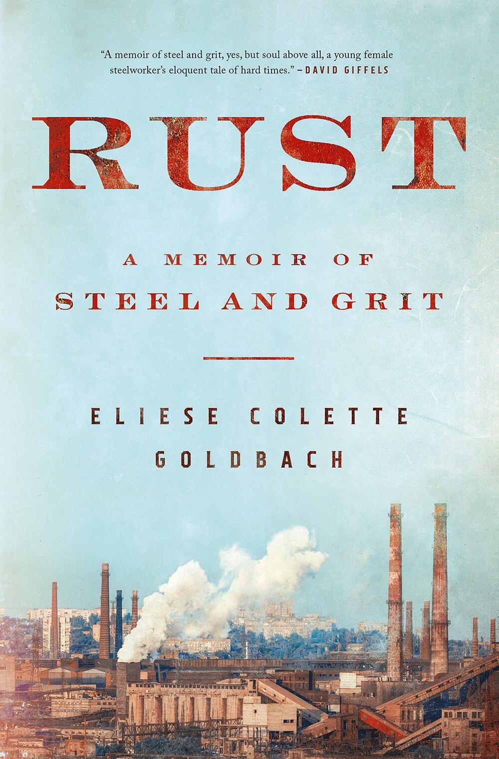'Rust' Offers View Into The LIves Of Steelworkers : NPR