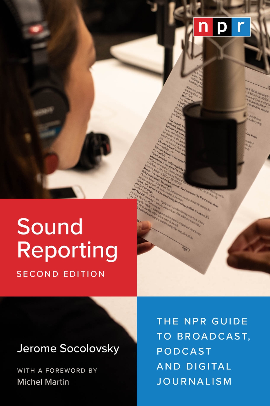Sound Reporting, Second Edition : NPR