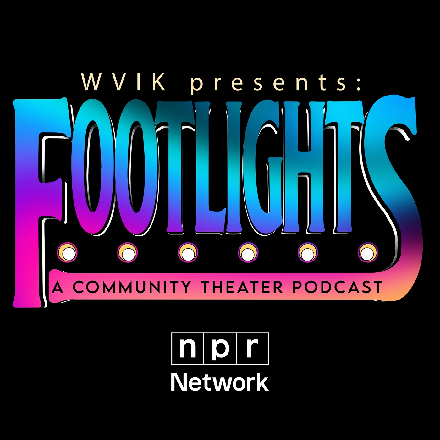 Footlights: A Community Theatre Podcast : NPR